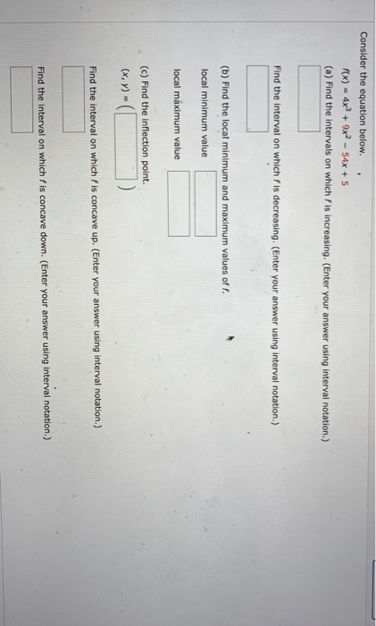 Solved Consider the equation below. . f(x) = 4x3 + 9x2 - 54x | Chegg.com