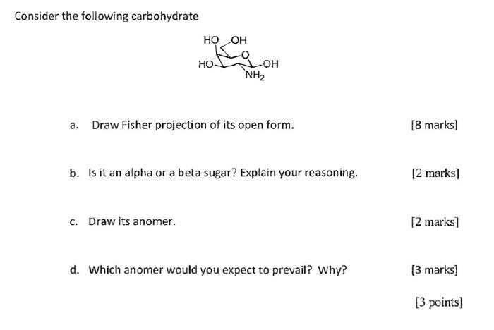 Solved Consider the following carbohydrate HO OH НО! LOH NH2 | Chegg.com