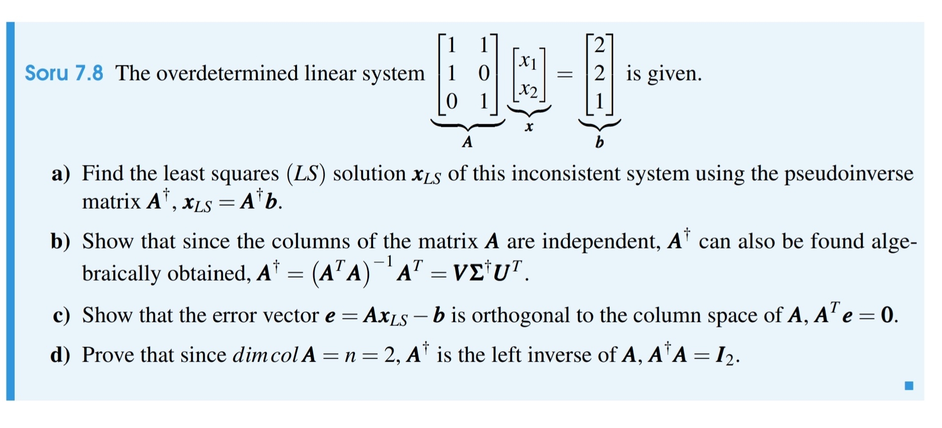 Solved Soru 7.8 ﻿The overdetermined linear system | Chegg.com