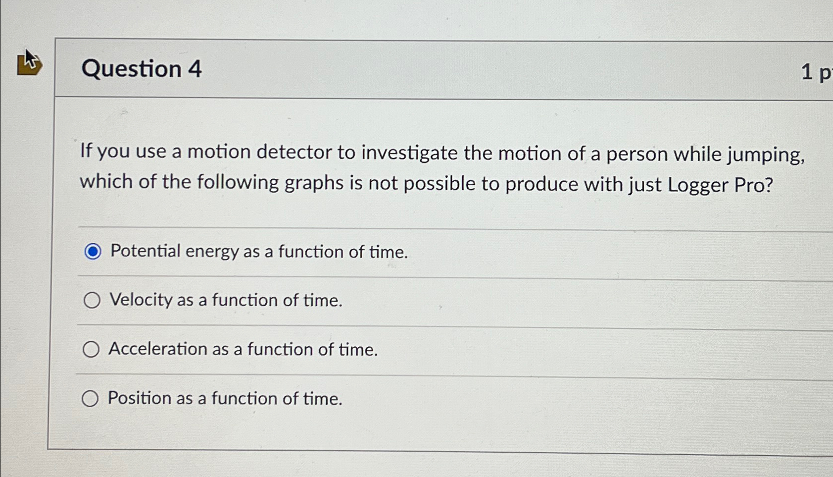 Solved Question 4If you use a motion detector to investigate | Chegg.com