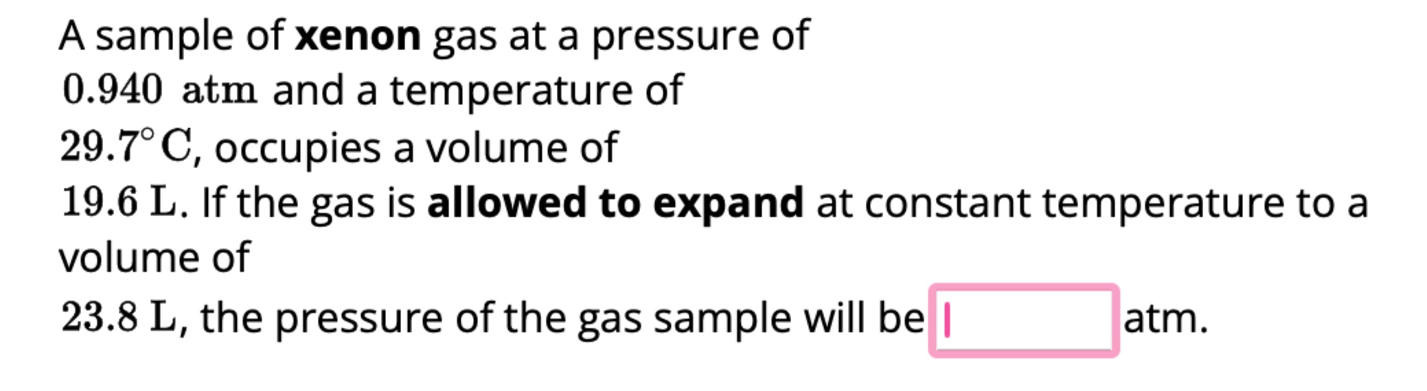 Solved A sample of xenon gas at a pressure of0.940atm and a | Chegg.com