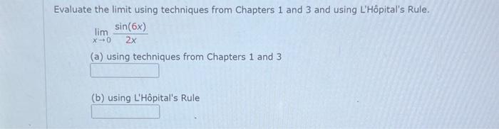 Solved Evaluate the limit using techniques from Chapters 1 | Chegg.com