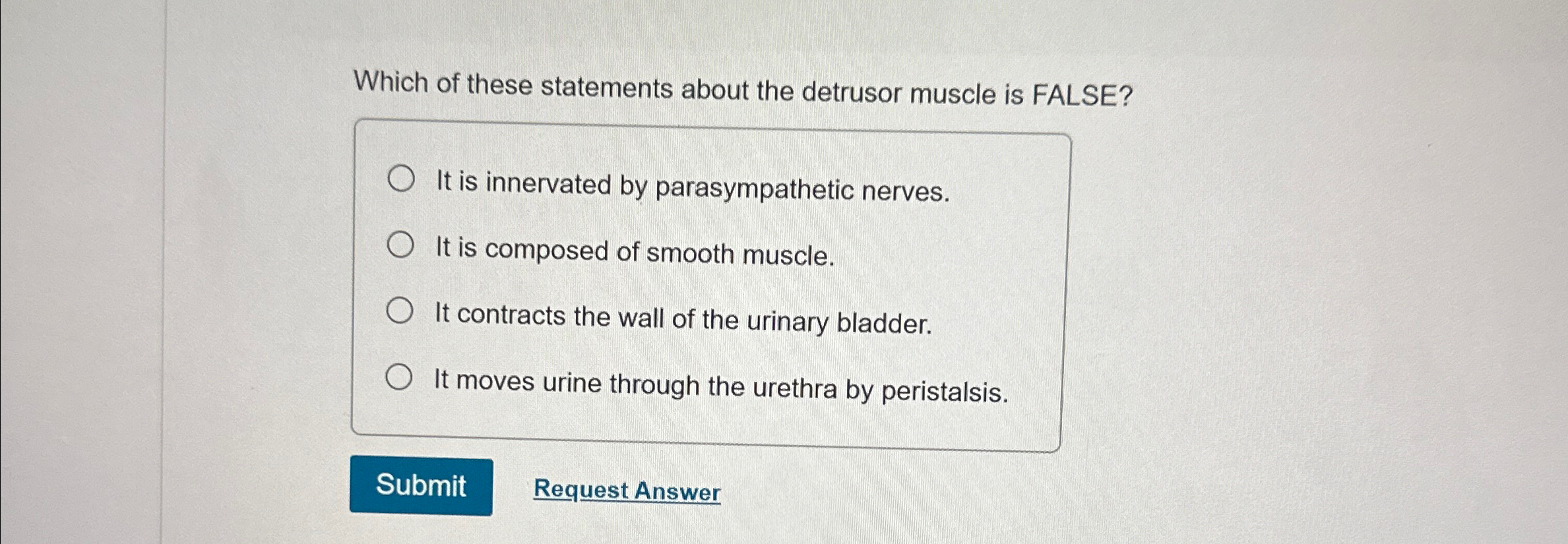 Solved Which of these statements about the detrusor muscle | Chegg.com