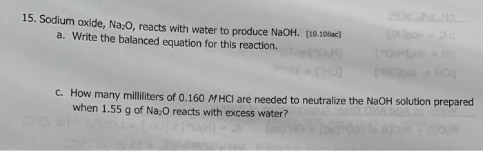Solved 15. sodium oxide, Na2O, reacts with water to produce | Chegg.com
