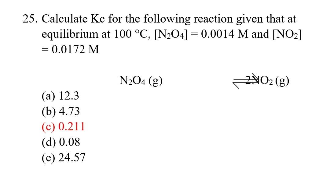 Solved 25. Calculate Kc for the following reaction given | Chegg.com