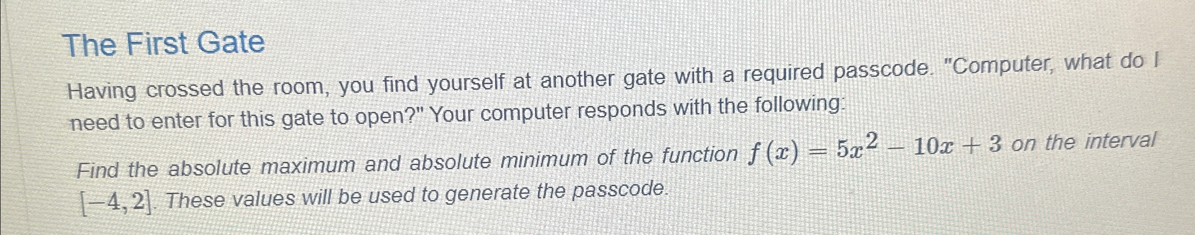 Solved The First GateHaving crossed the room, you find | Chegg.com