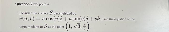 Solved Consider the surface S parametrized by | Chegg.com