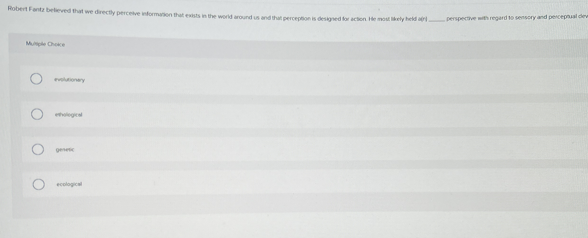 Solved Robert Fantz believed that we directly perceive | Chegg.com