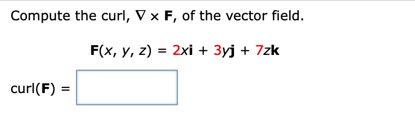 Compute the curl, grad×F, ﻿of the vector | Chegg.com