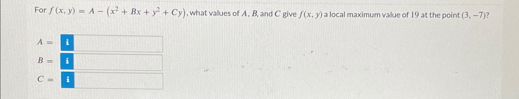 Solved For f(x,y)=A-(x2+Bx+y2+Cy), ﻿what values of A,B, ﻿and | Chegg.com