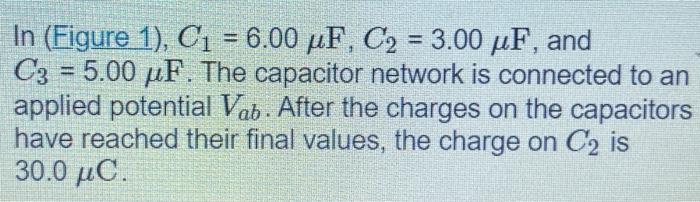 Solved In (Figure 1), C1=6.00μF,C2=3.00μF, and C3=5.00μF. | Chegg.com