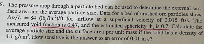 Solved 5. The pressure drop through a particle bed can be | Chegg.com