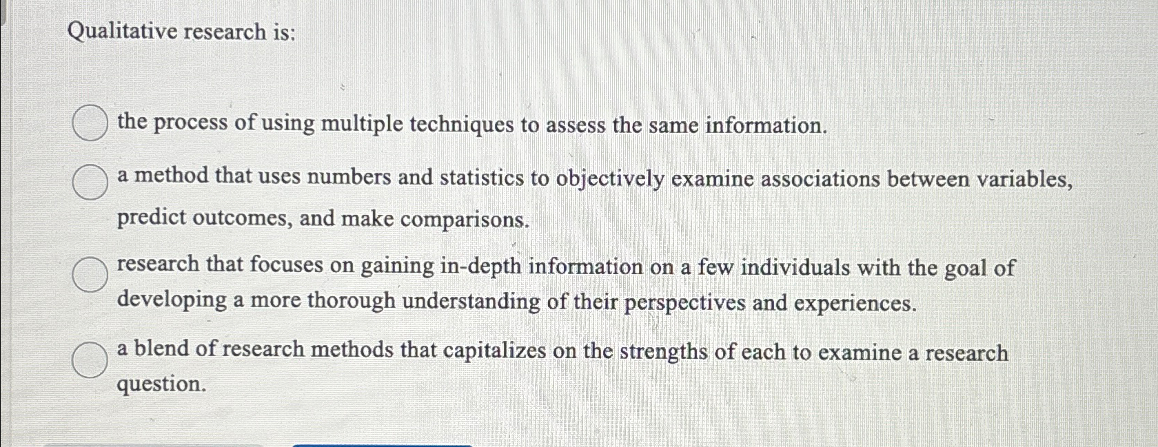 Solved Qualitative research is:the process of using multiple | Chegg.com