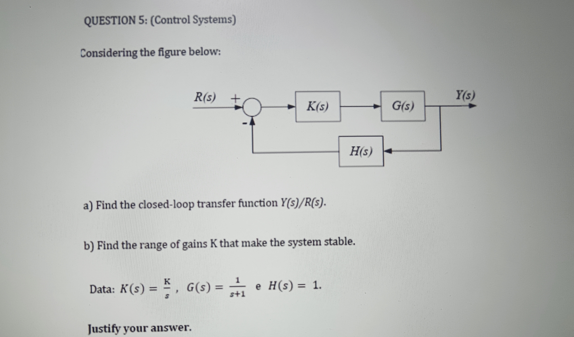 Solved QUESTION 5: (Control Systems)Considering the figure | Chegg.com