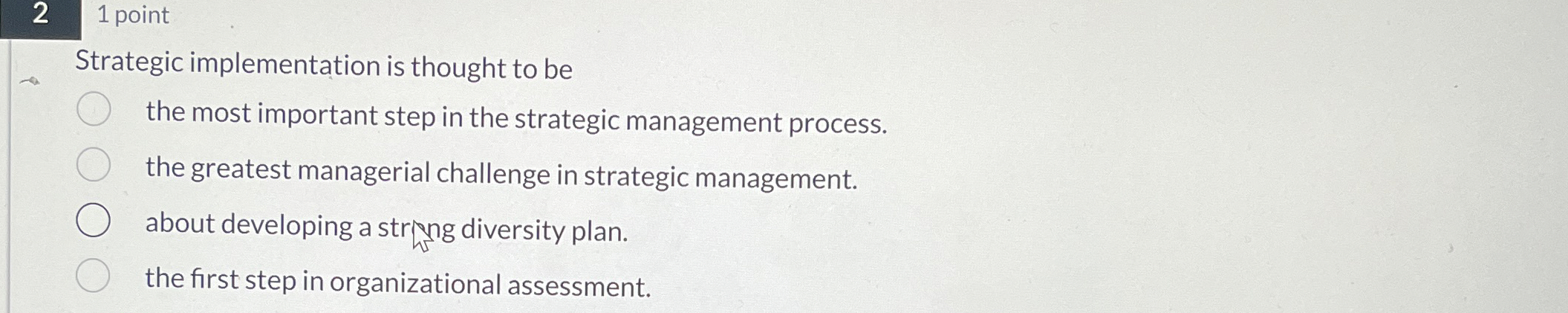 Solved 21 ﻿pointStrategic implementation is thought to bethe | Chegg.com
