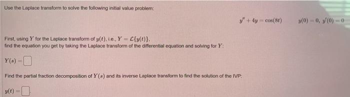 Solved Use the Laplace transform to solve the following | Chegg.com