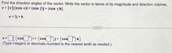 Solved Find the direction angles of the vector. Write the | Chegg.com