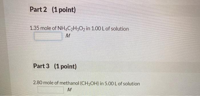 Solved Part 2 (1 point) 1.35 mole of NH4C2H3O2 in 1.00 L of | Chegg.com