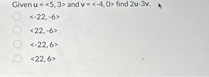 Solved Given u and v= find 2u-3v. | Chegg.com