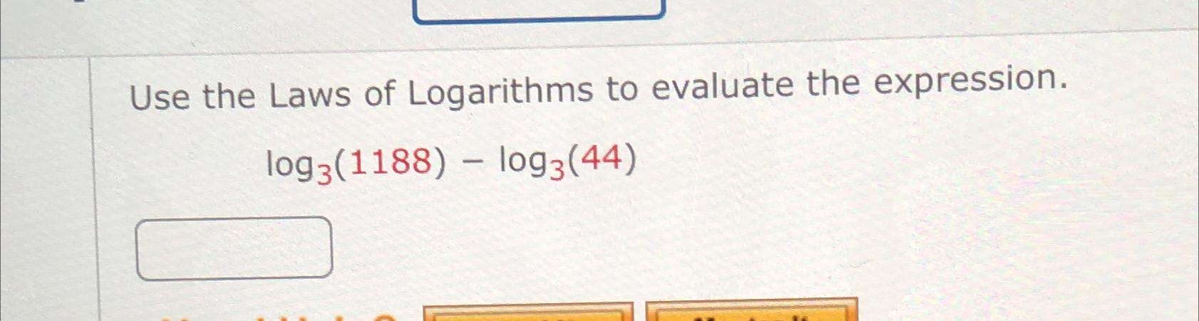 Solved Use the Laws of Logarithms to evaluate the | Chegg.com