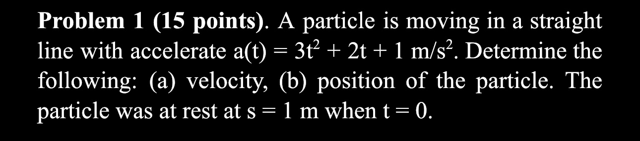 Solved Problem 1 (15 ﻿points). ﻿A particle is moving in a | Chegg.com