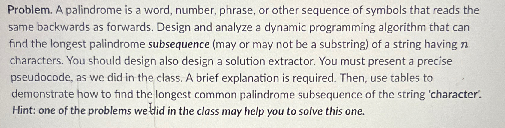 Solved Problem. A palindrome is a word, number, phrase, or | Chegg.com