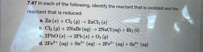 Solved 7.47 In each of the following, identify the reactant | Chegg.com