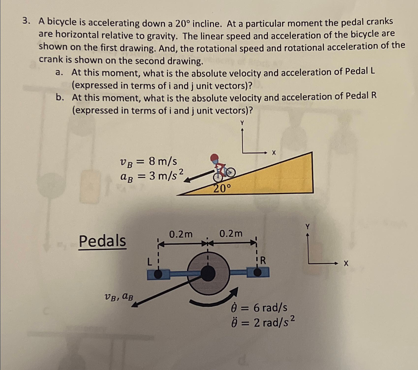 Solved A bicycle is accelerating down a 20° ﻿incline. At a | Chegg.com