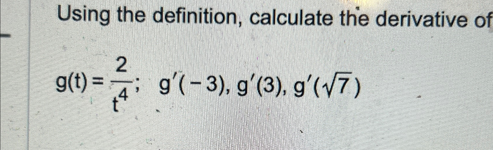 Solved Using the definition, calculate the derivative | Chegg.com