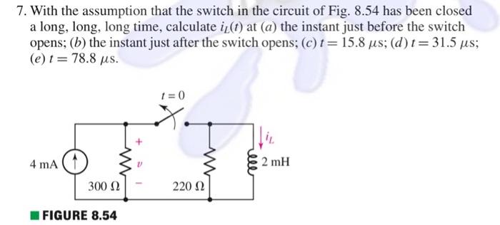 Solved 7. With the assumption that the switch in the circuit | Chegg.com