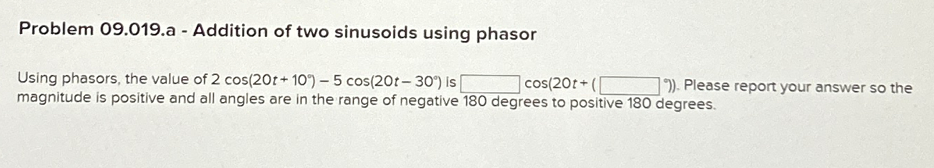 Solved Problem 09.019.a - ﻿Addition of two sinusoids using | Chegg.com