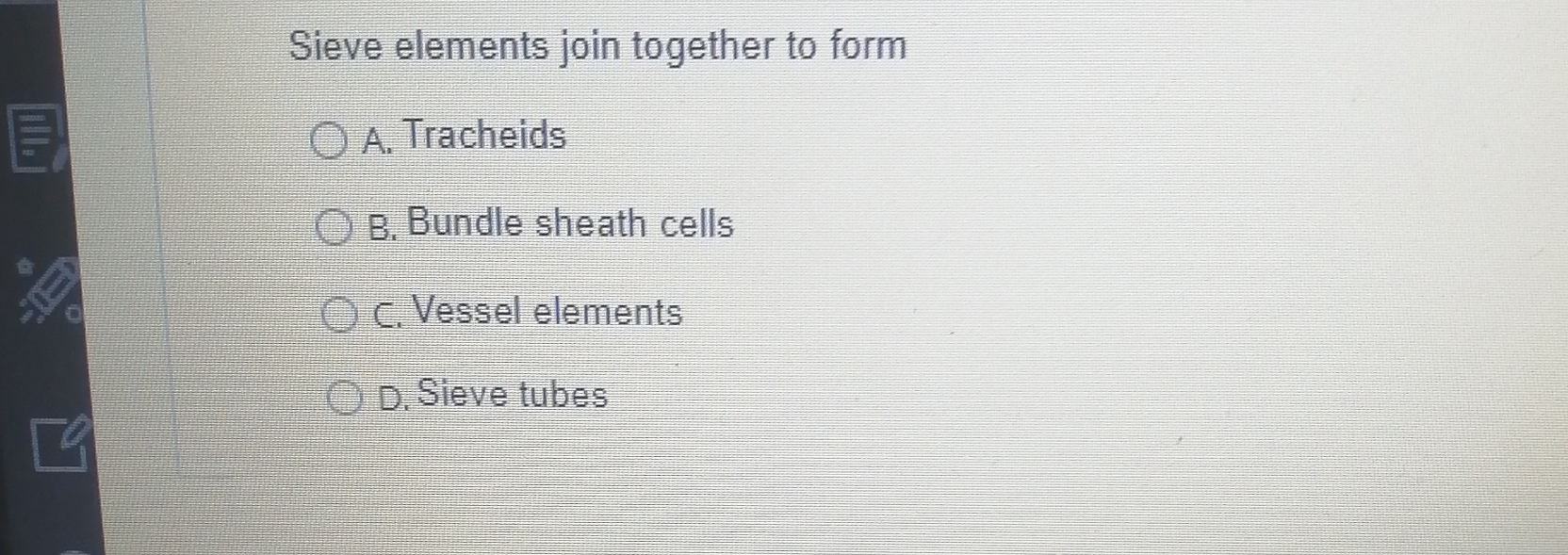 Solved Sieve elements join together to formA. ﻿TracheidsB. | Chegg.com