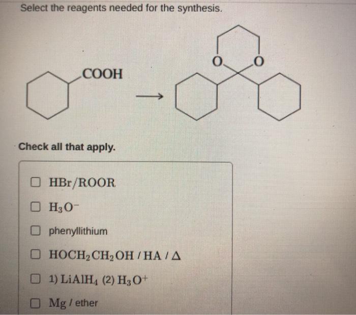 Solved Select the reagents needed for the synthesis. Br COOH | Chegg.com