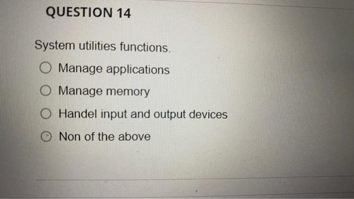 Solved System utilities functions. Manage applications | Chegg.com