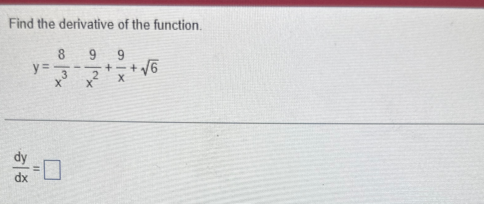 Solved Find the derivative of the | Chegg.com