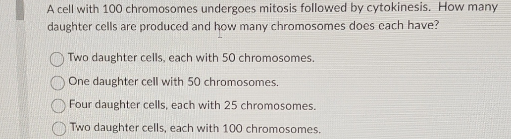 Solved A cell with 100 ﻿chromosomes undergoes mitosis | Chegg.com
