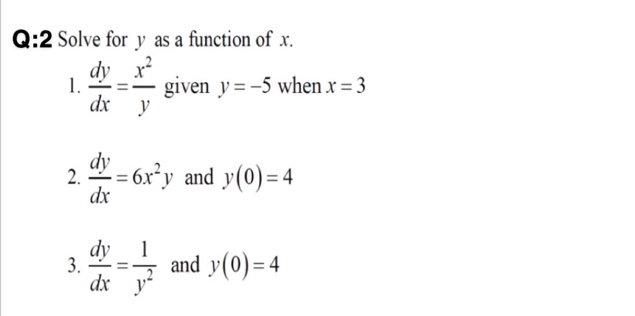 Solved Q:2 ﻿Solve for y ﻿as a function of x.dydx=x2y ﻿given | Chegg.com