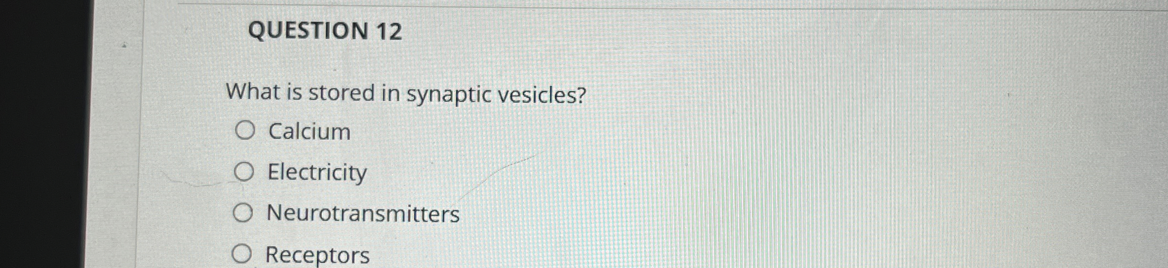Solved QUESTION 12What is stored in synaptic | Chegg.com