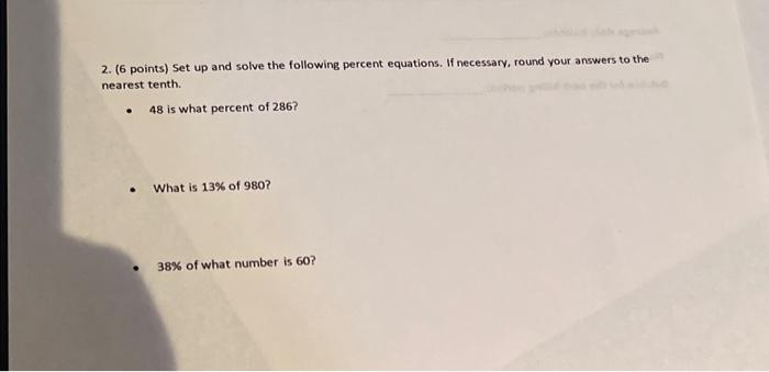 Solved 2. (6 points) Set up and solve the following percent | Chegg.com