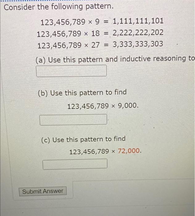 Solved Consider the following pattern. 123,456,789 x 9 = | Chegg.com