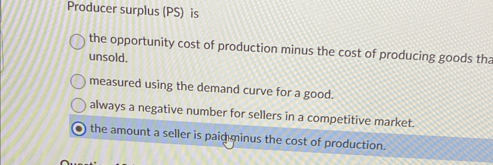 Solved Producer surplus (PS) ﻿isthe opportunity cost of | Chegg.com