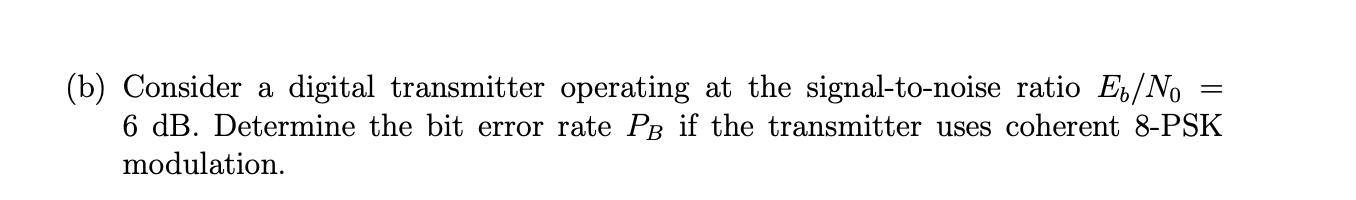 Solved (b) ﻿Consider a digital transmitter operating at the | Chegg.com