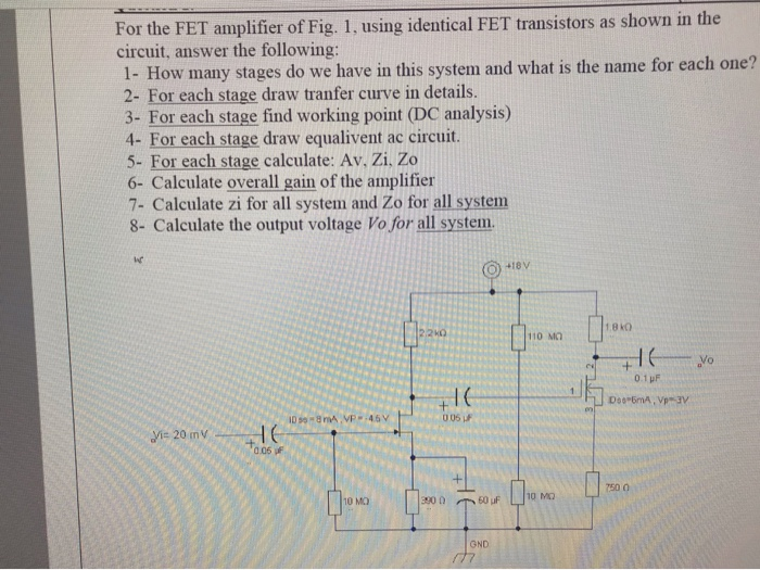 Solved For the FET amplifier of Fig. 1, using identical FET | Chegg.com