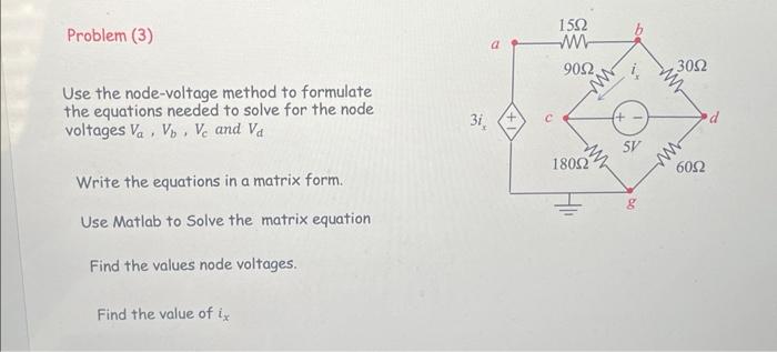 Solved Use the node-voltage method to formulate the | Chegg.com