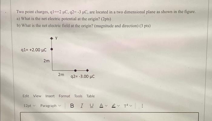 Solved Two point charges, ql=+2 4C, 42=-3 uC, are located in | Chegg.com