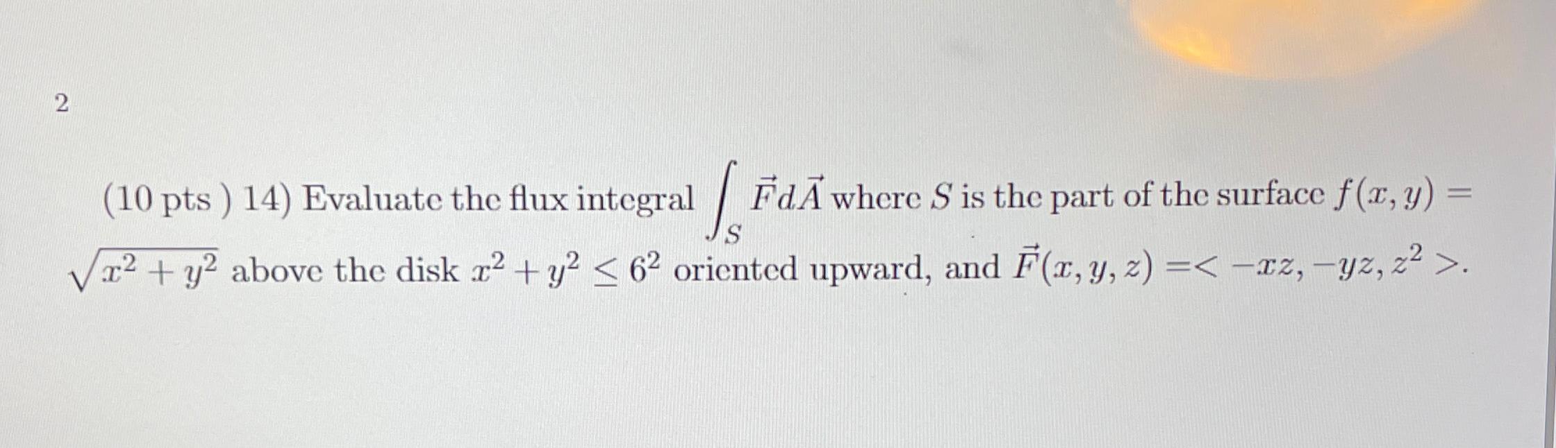 Solved 2 10 ﻿pts 14 ﻿evaluate The Flux Integral