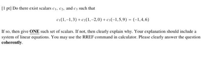 Solved [1 pt] Do there exist scalars C1, C2, and cz such | Chegg.com