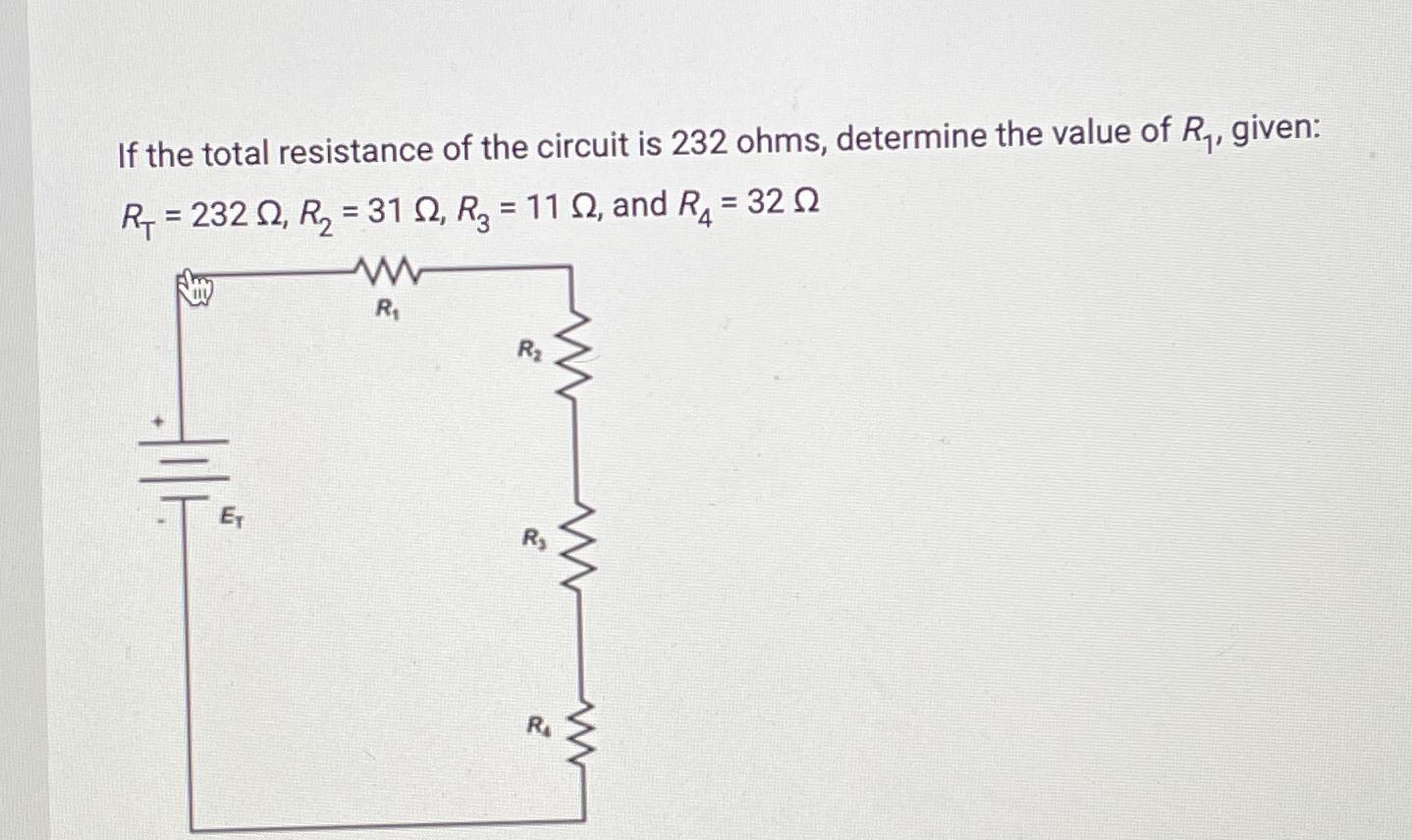 Solved If the total resistance of the circuit is 232 ﻿ohms, | Chegg.com