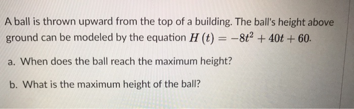 Solved A ball is thrown upward from the top of a building. | Chegg.com
