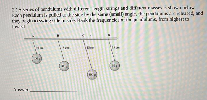 Solved 2.) A series of pendulums with different length | Chegg.com